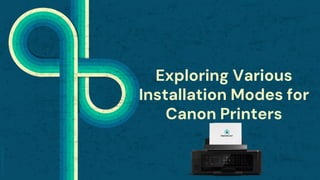 Examining Canon Printer Installation Modes | Printershut | PPTX