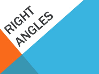 Right angles | PPTX
