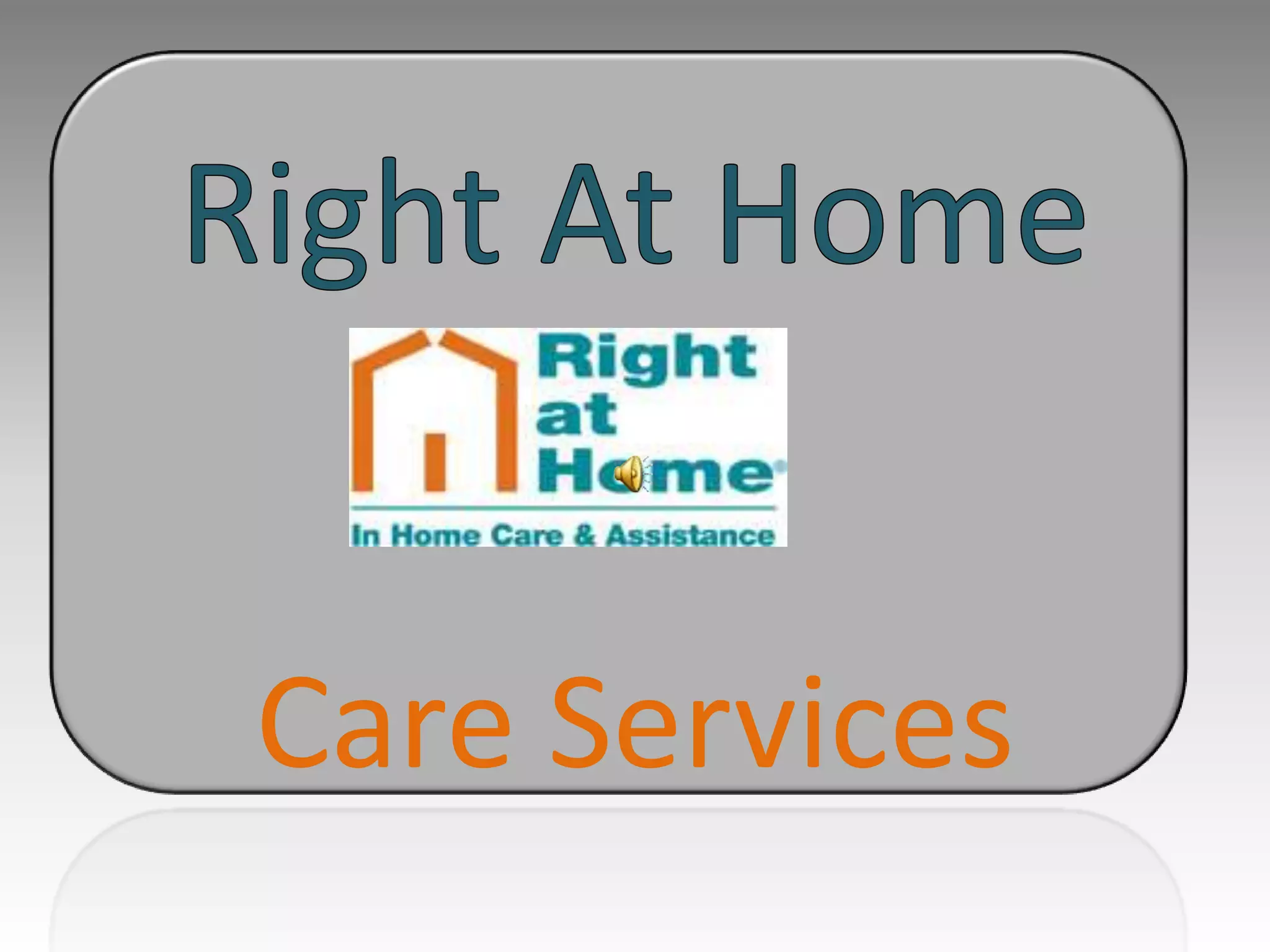 Right At Home Care Services | PPTX