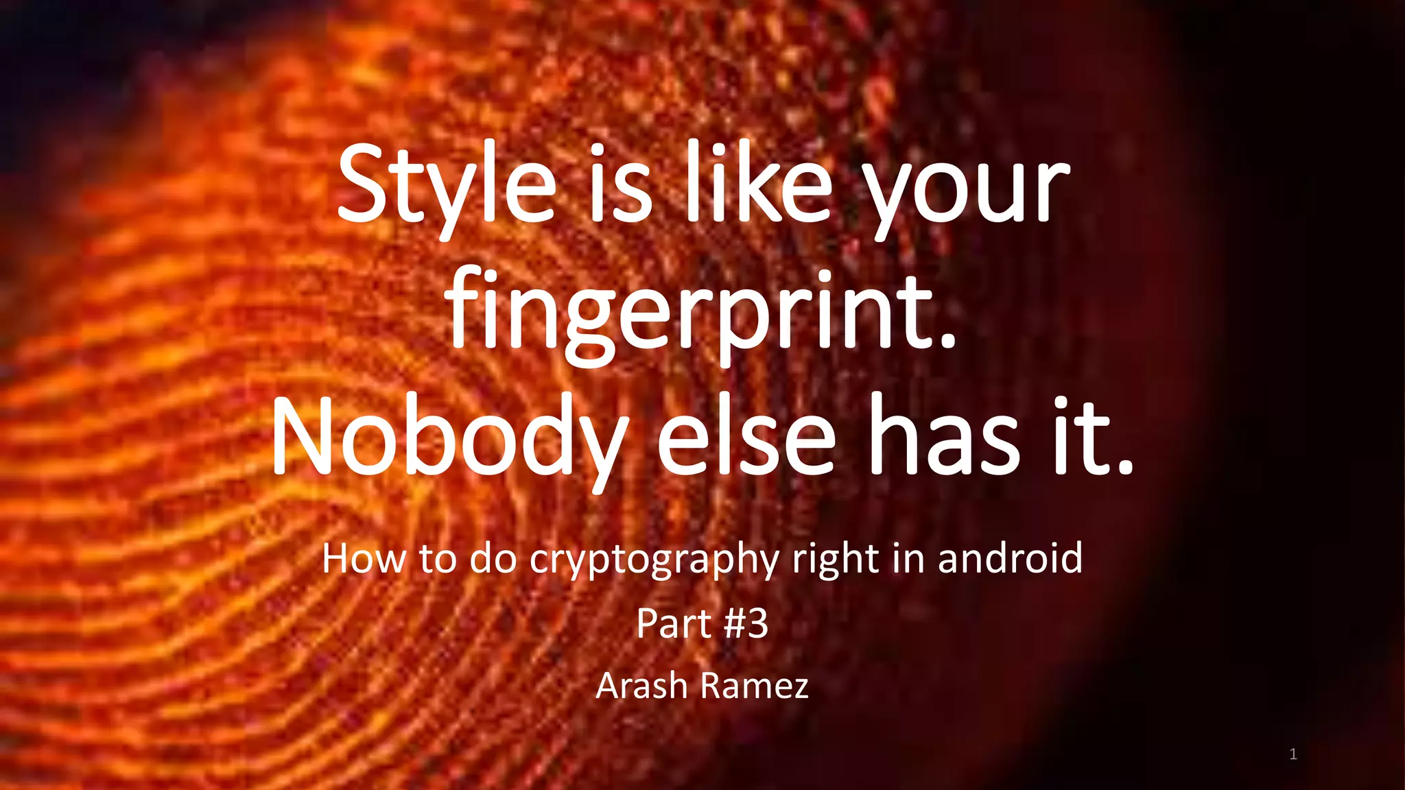 How to do right cryptography in android part 3 / Gated Authentication reviewed | PPTX ...