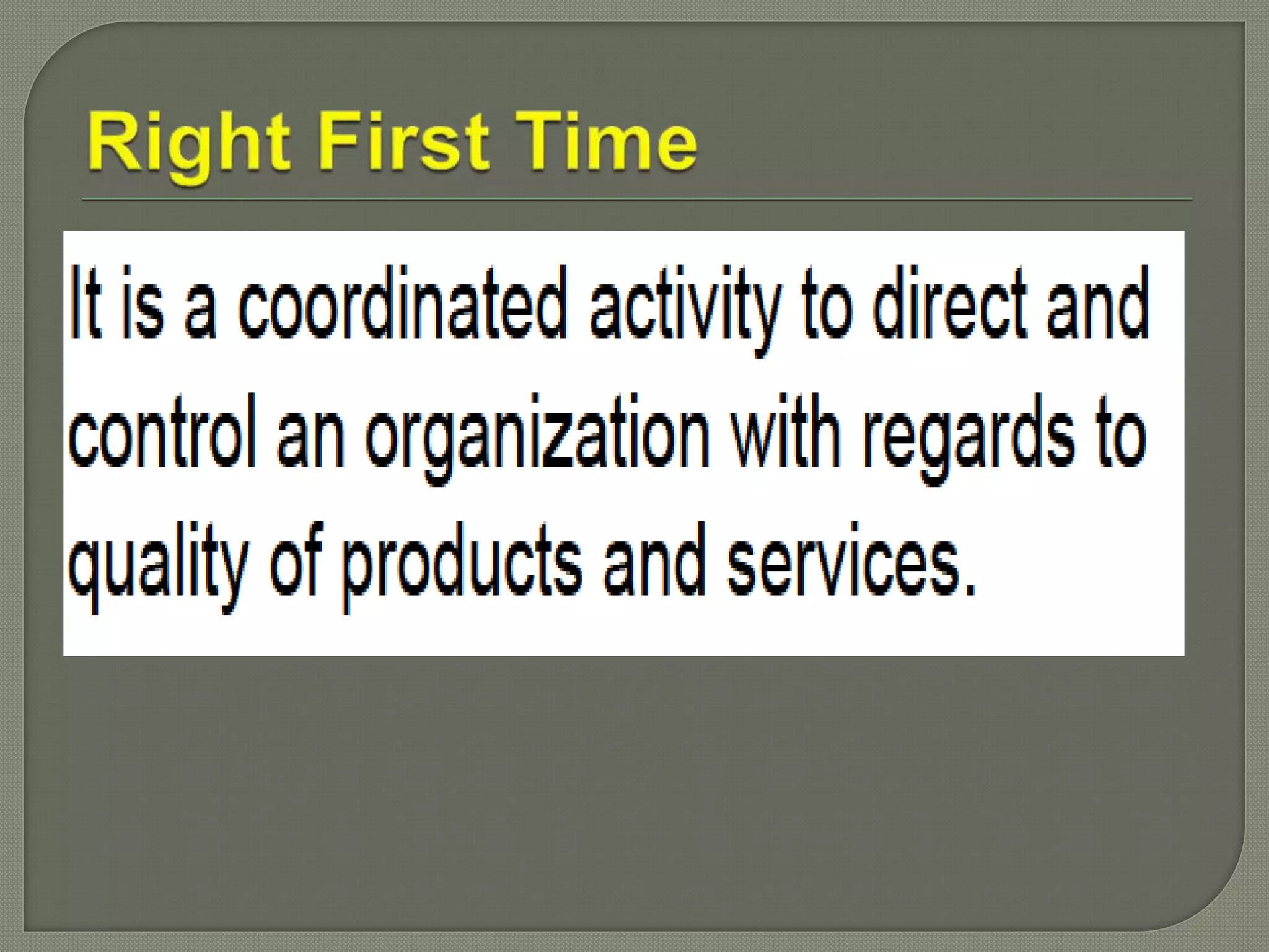 Right first time, every time | PPTX