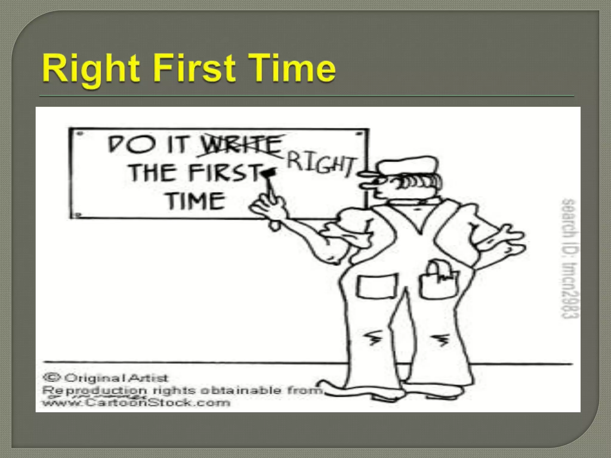 Right first time, every time | PPTX