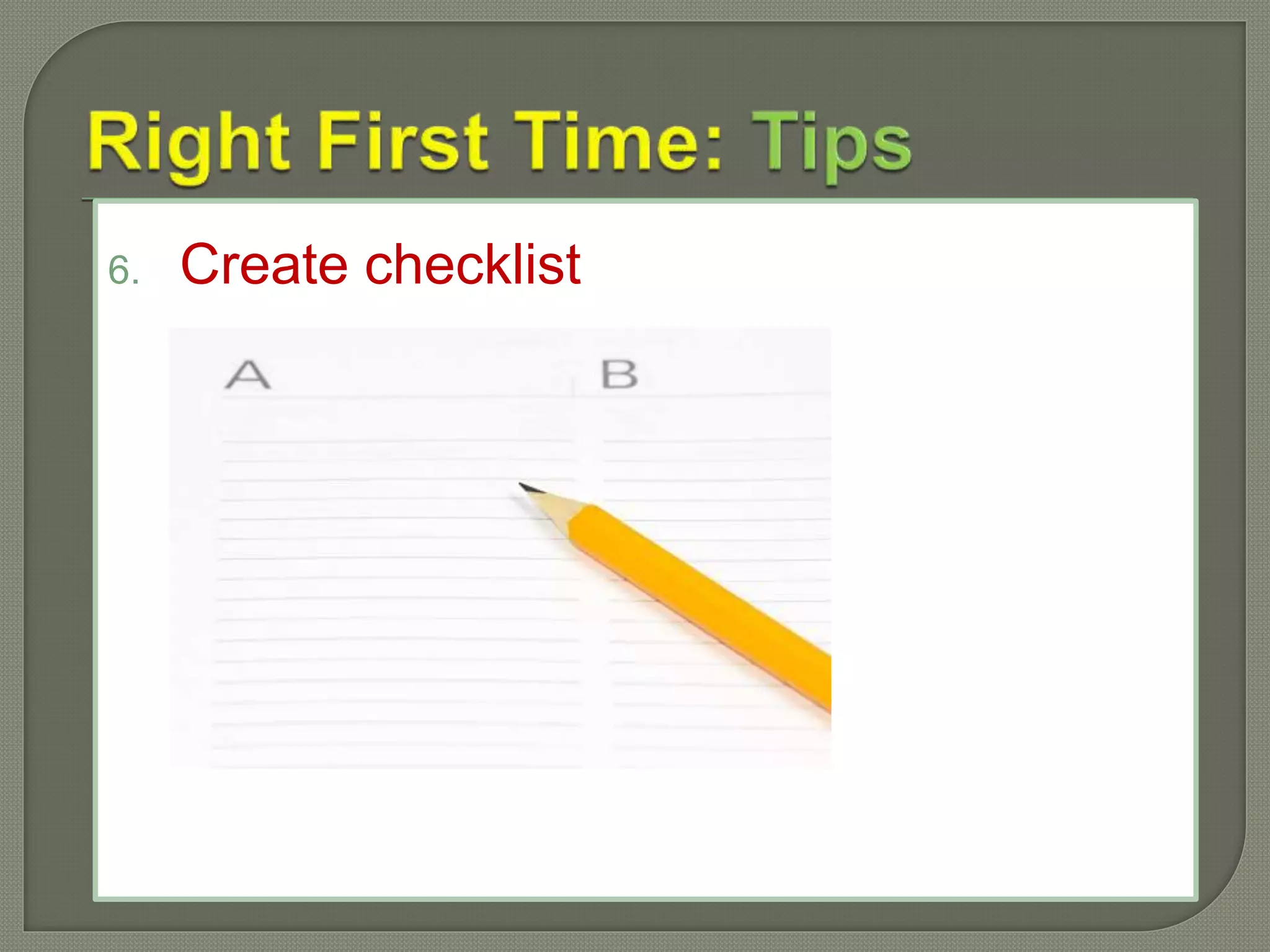 Right first time, every time | PPTX
