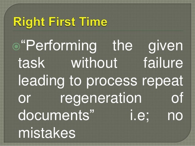 Right first time, every time