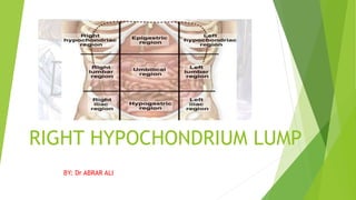 Right hypochondrium lump[1] | PPTX