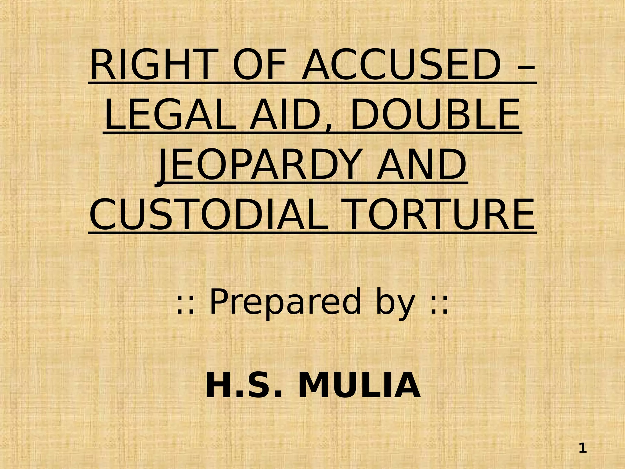 Right of Accused – Legla Aid, Double Jeopardy and Custodial Torture | PDF