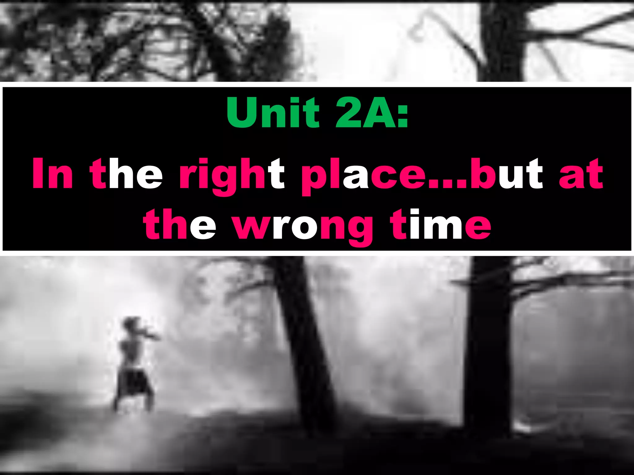 Right place wrong time | PPTX