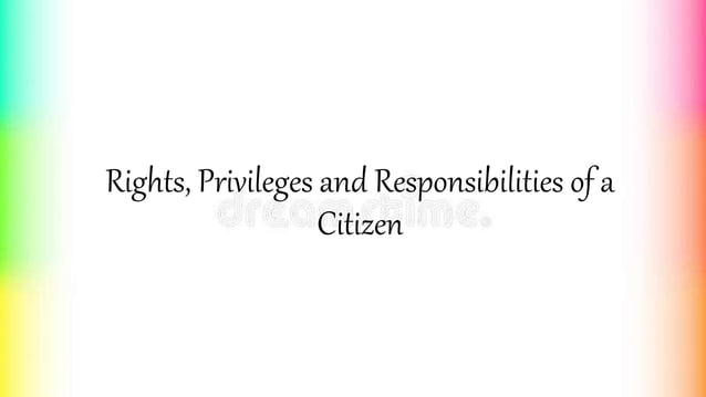 rights-privileges-and-responsibilities-of-a-citizen.pptx