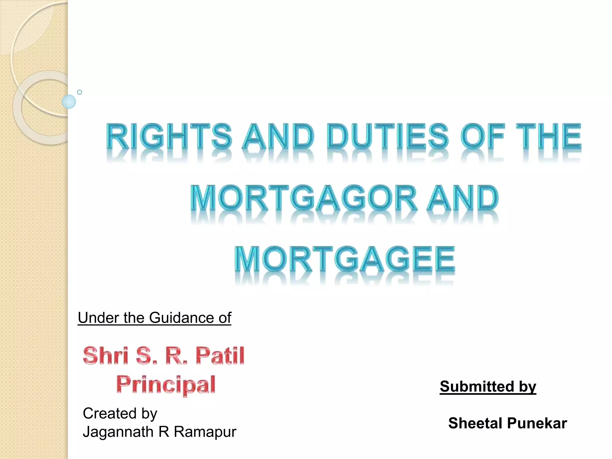 Rights and duties of the mortgagor and mortgagee sheetal | PPTX
