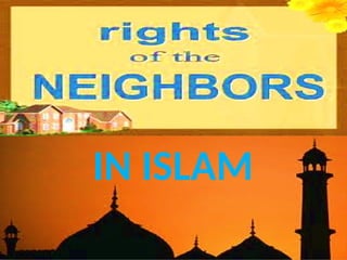 rights of neighbors in islam for kids.pptx