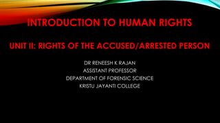 RIGHTS OF THE ACCUSED OR ARRESTED PERSON (INTRODUCTION TO HUMAN RIGHTS) | PPTX