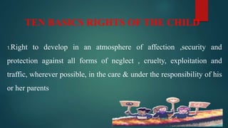 RIGHTS OF THE CHILDREN- 10 basic Rights of child | PPT