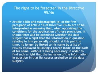 The Right To Be Forgotten in the Google Spain Case (case C-131/12): A ...