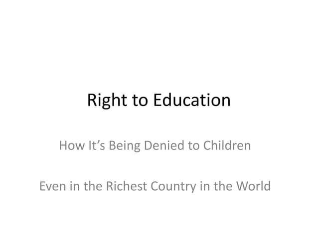 Right to education | PPTX | Education industry | Industries
