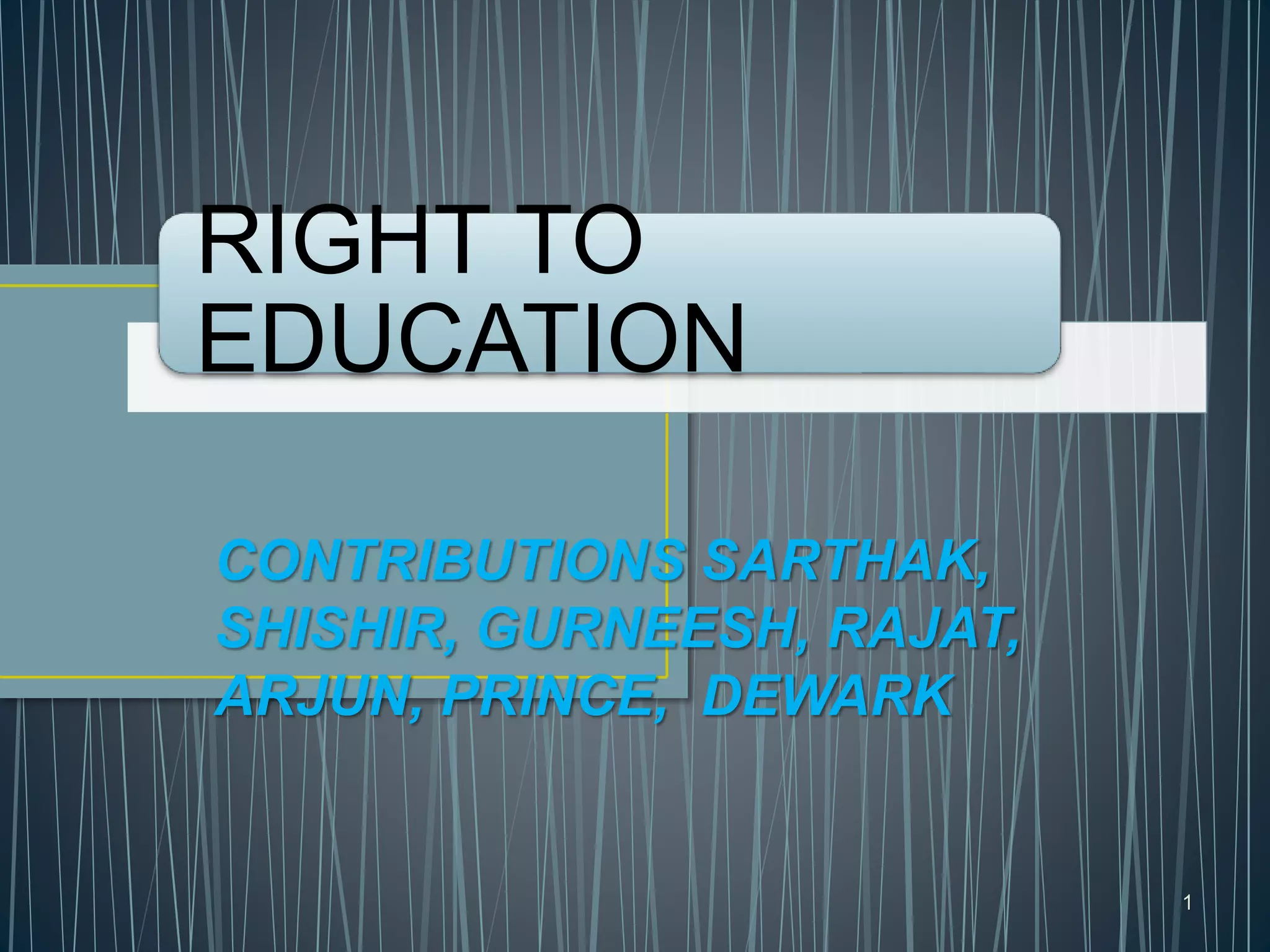 Right to education PRESENTATION | PPTX