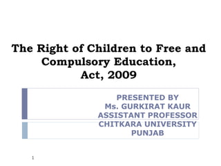 Right to education act (rte act) 2009 | PPT