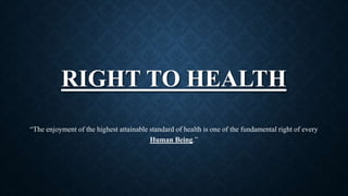 Right to health | PPTX