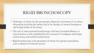 Rigidbronchoscopy,mediatinoscopy,ebus | PPT