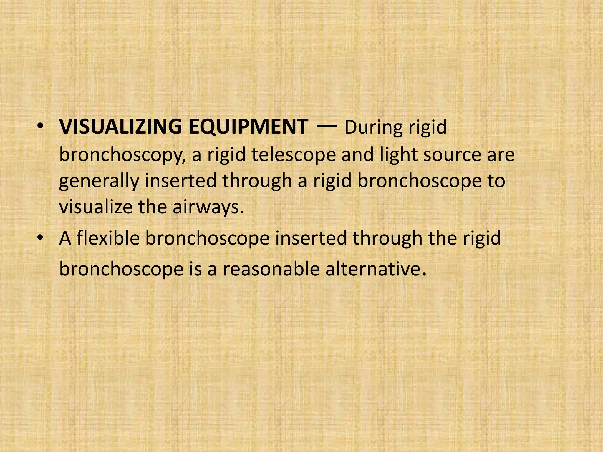 Rigid bronchoscopy | PPTX