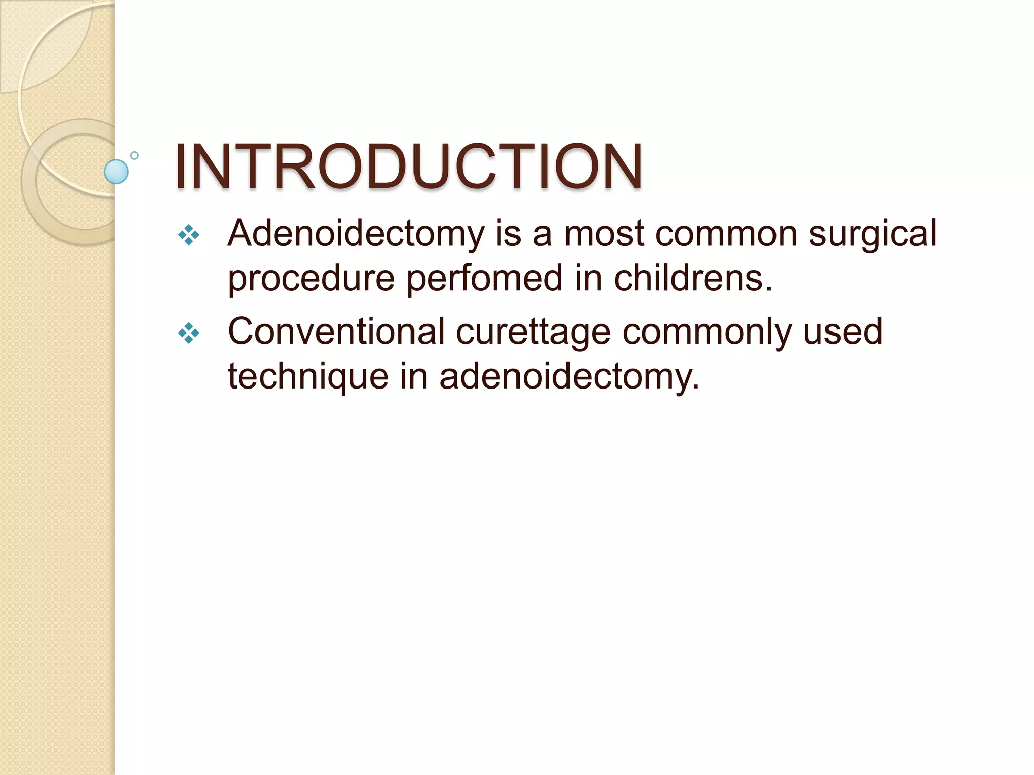 ADENOIDS&ADENOIDECTOMY BY ROOHIA | PPTX