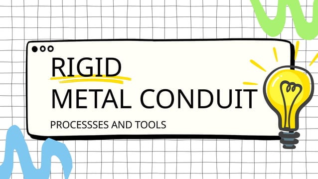 RIGID METAL CONDUIT.pptx THIS IS FOR ELECTRICAL ENGINEERING | PPTX