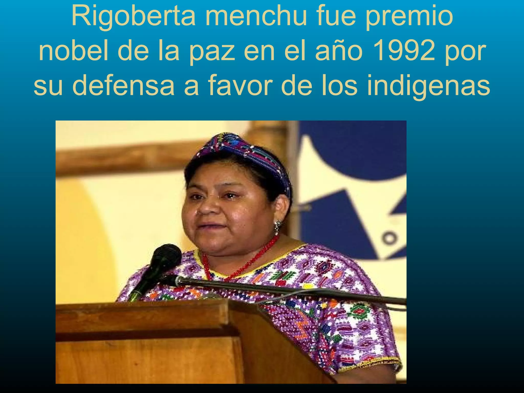 Rigoberta Menchu | PPT