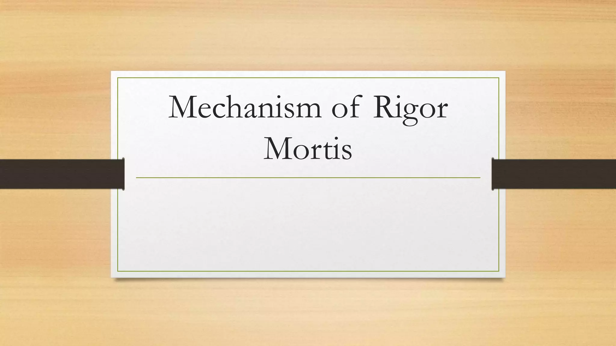 Rigor mortis | PPTX