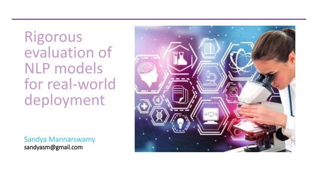 Rigourous evaluation of nlp models in real world deployment | PPT