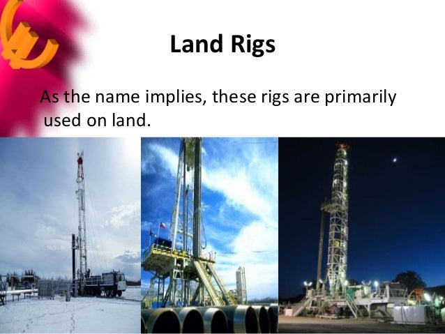 Rig types.