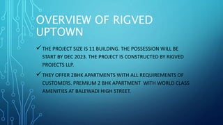 RIGVED UPTOWN |NEAR BALEWADI HIGH STREET | PPTX
