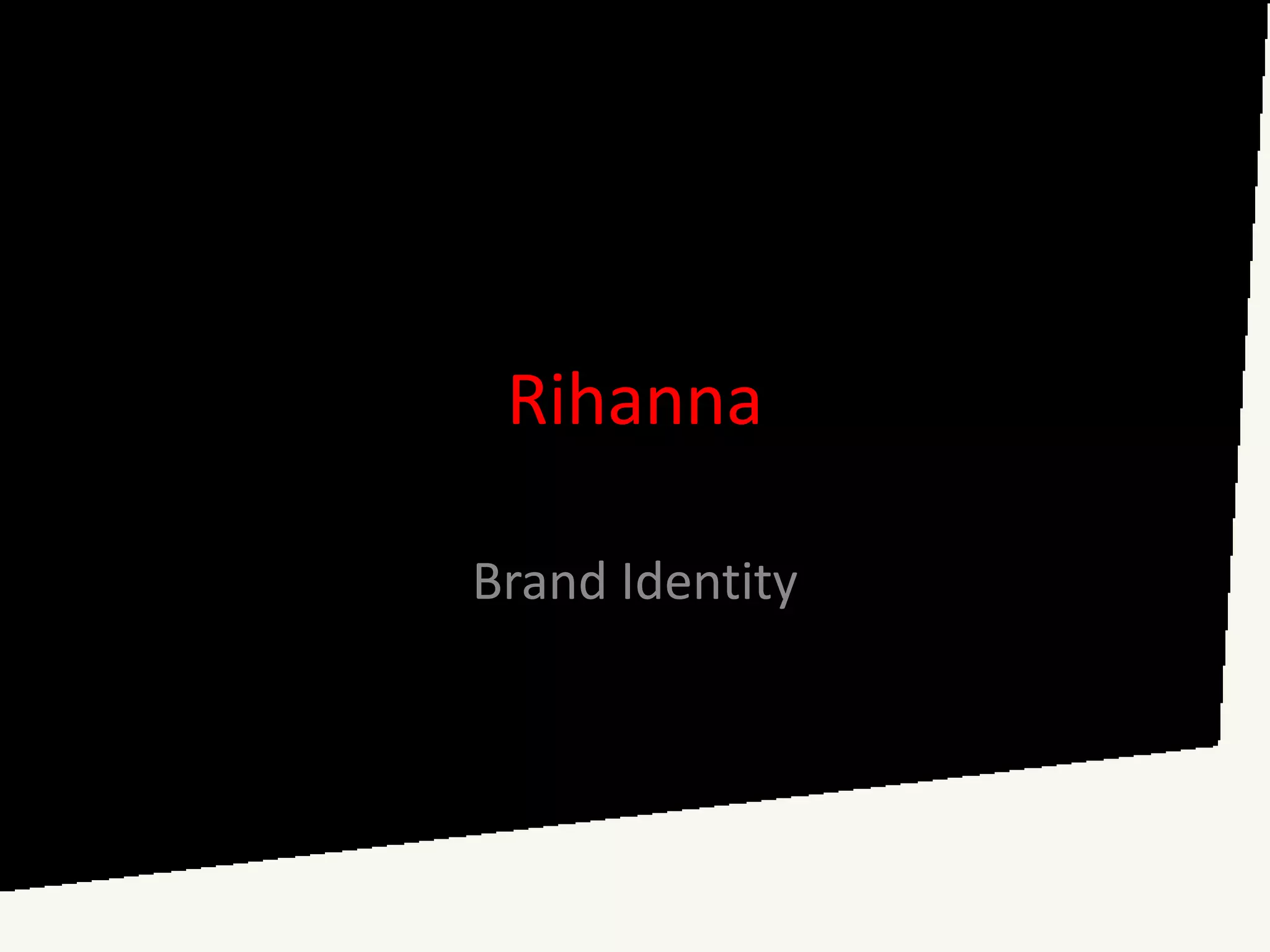 Rihanna brand identity | PPT