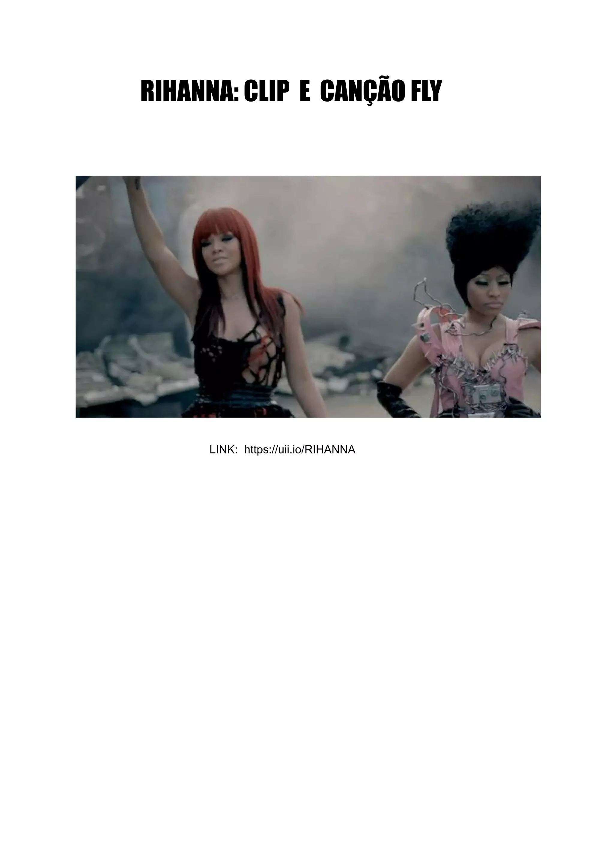 RIHANNA CLIP E CANÇÃO FLY | PDF