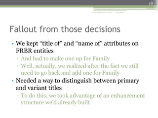 Implementing (Parts of) FRAD in a FRBR-based Discovery System | PPT