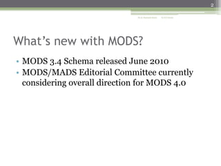 Introduction to session "MODS and MADS: Current Implementations and ...