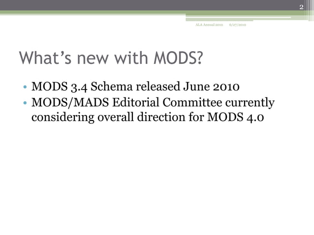 Introduction to session "MODS and MADS: Current Implementations and ...