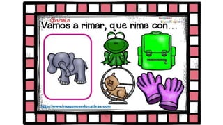 Rimas para estimular lenguaje | PPTX