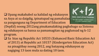 Ang sistem at kalidad ng Edukasyon sa Bansa.pptx powerpoint ...