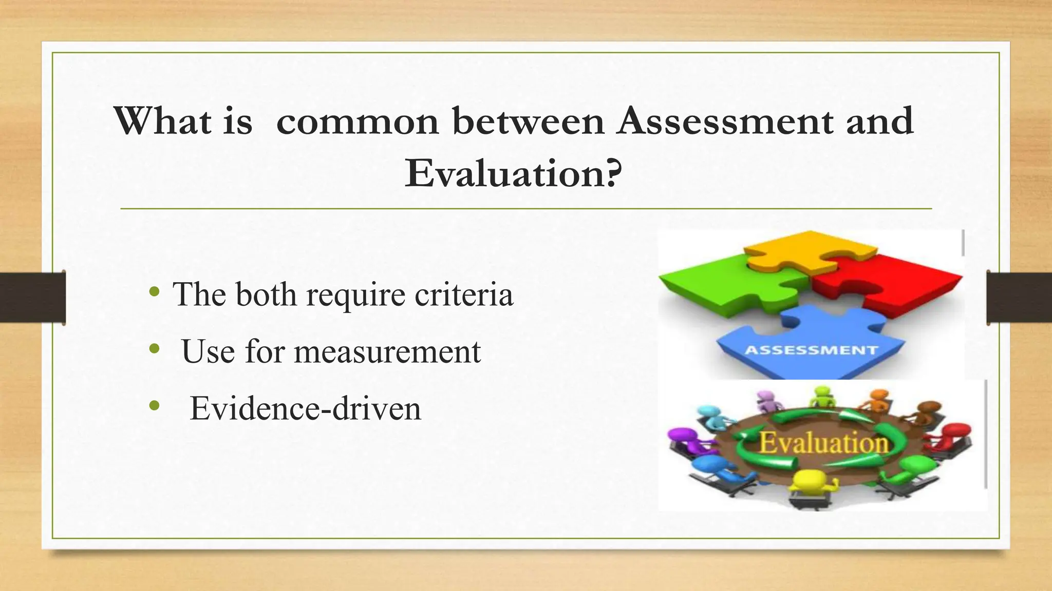Difference Between Assessment And Evaluation Pptx