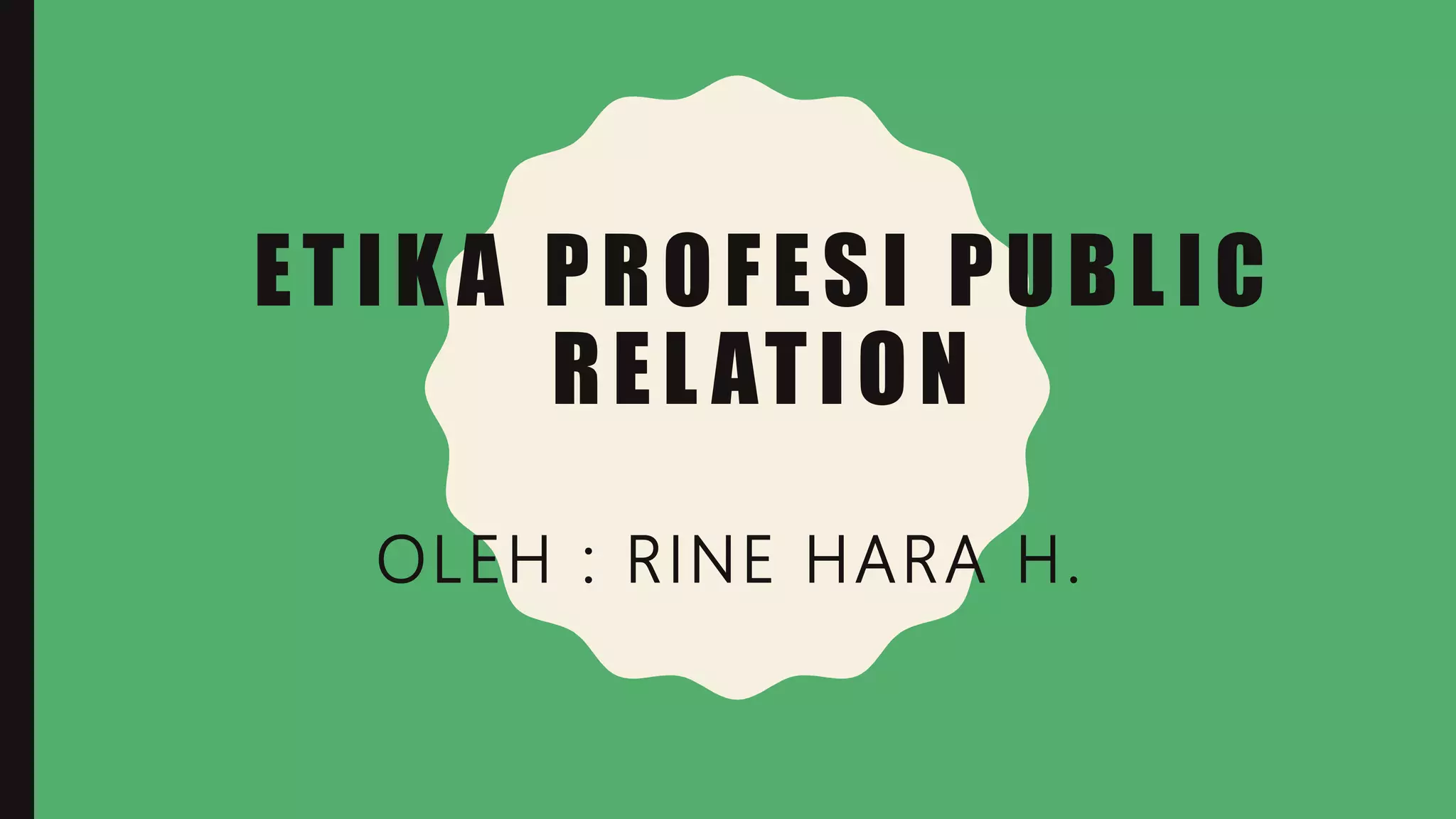 Etika Profesi Public Relation | PPTX