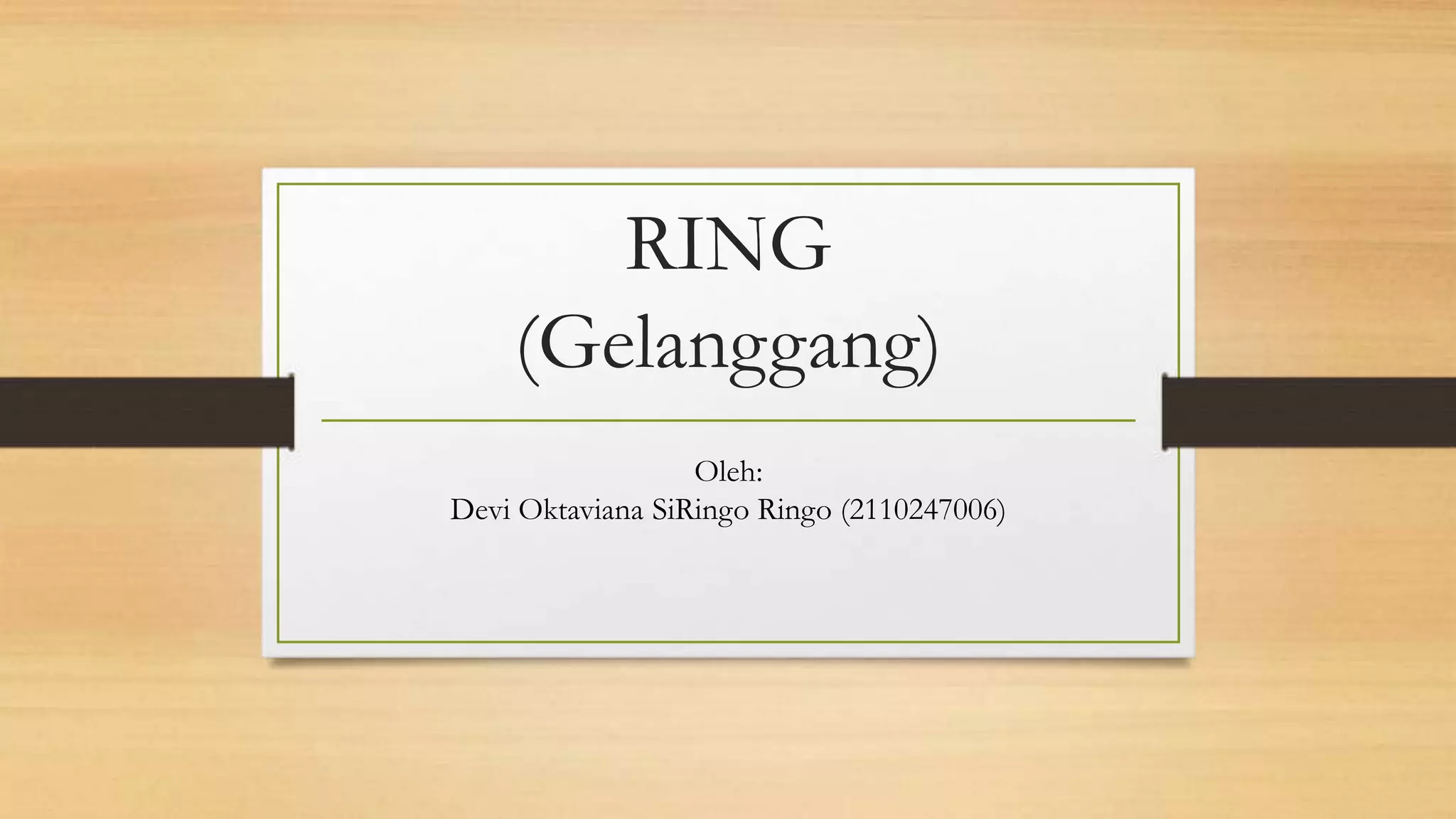RING-Devi Oktaviana Siringo ringo.pptx