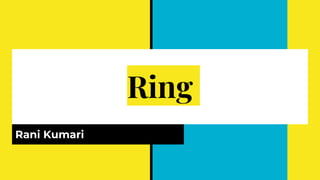 Ring-ppt.pptx