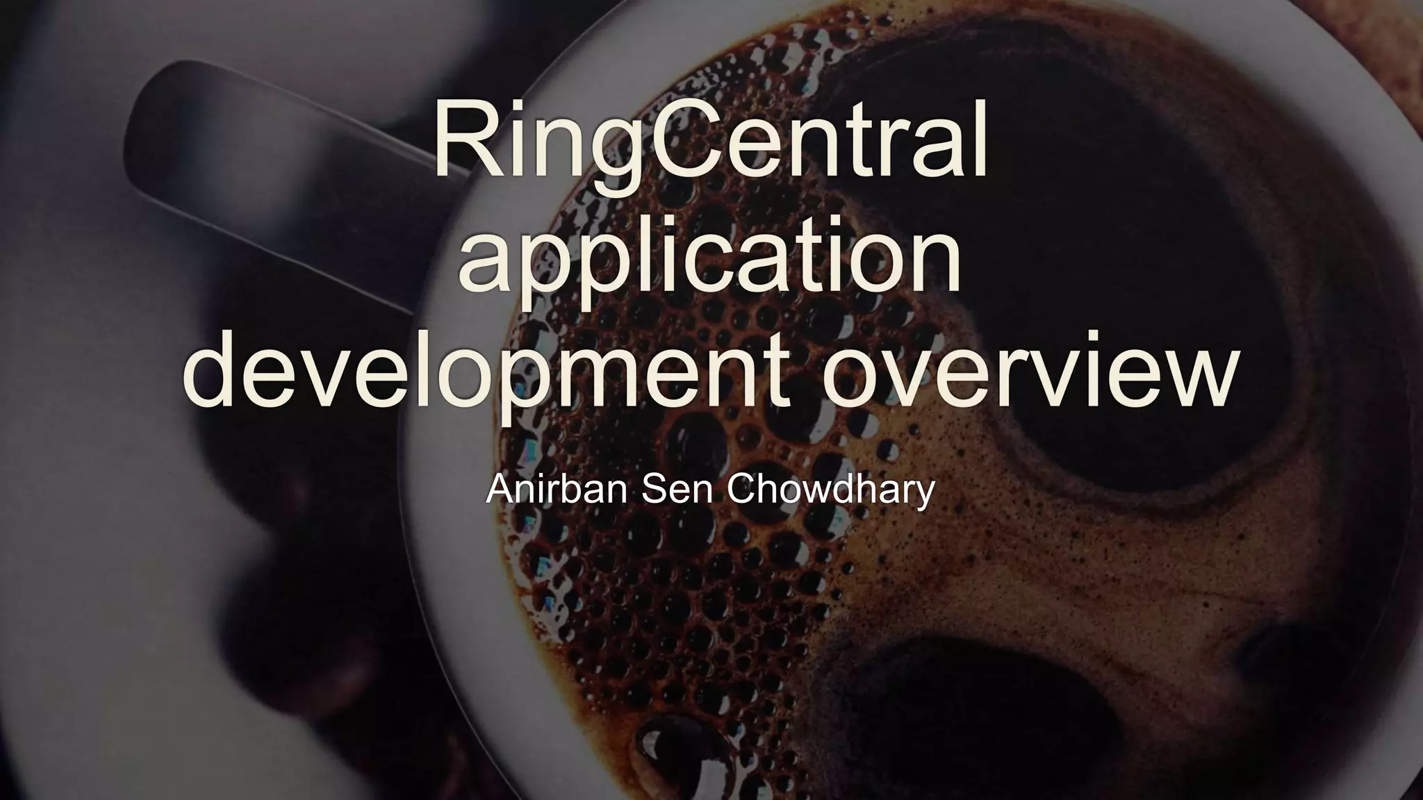 RingCentral application development overview | PPT