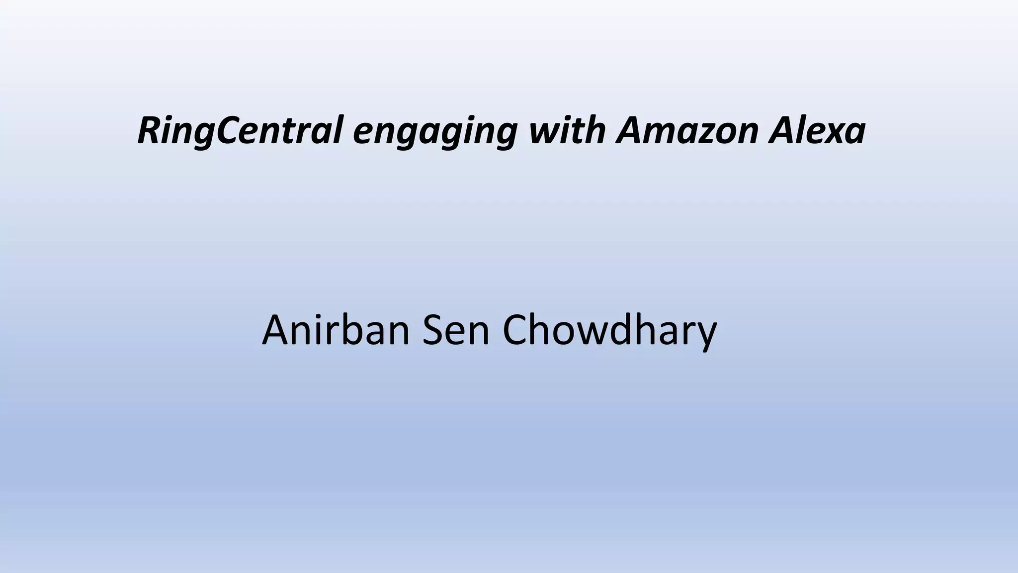 Ring central engaging with amazon alexa | PPTX