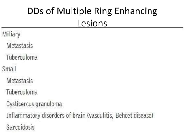 Ring enhancing lesions | PPT