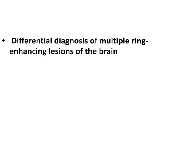 Ring enhancing lesions | PPTX | Brain and Nervous System Disorders ...