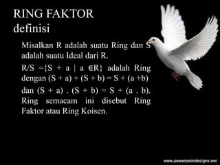 Ring faktor dan homomorfisma | PPTX
