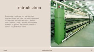 Ring Frame Machine in the Spining INDUSTRY PRESENTATION.pptx