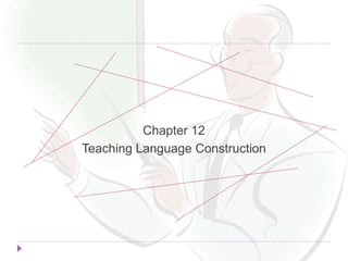 Teaching and Learning Strategy: Teaching Language Construction & Grammar | PPTX | Homework and ...
