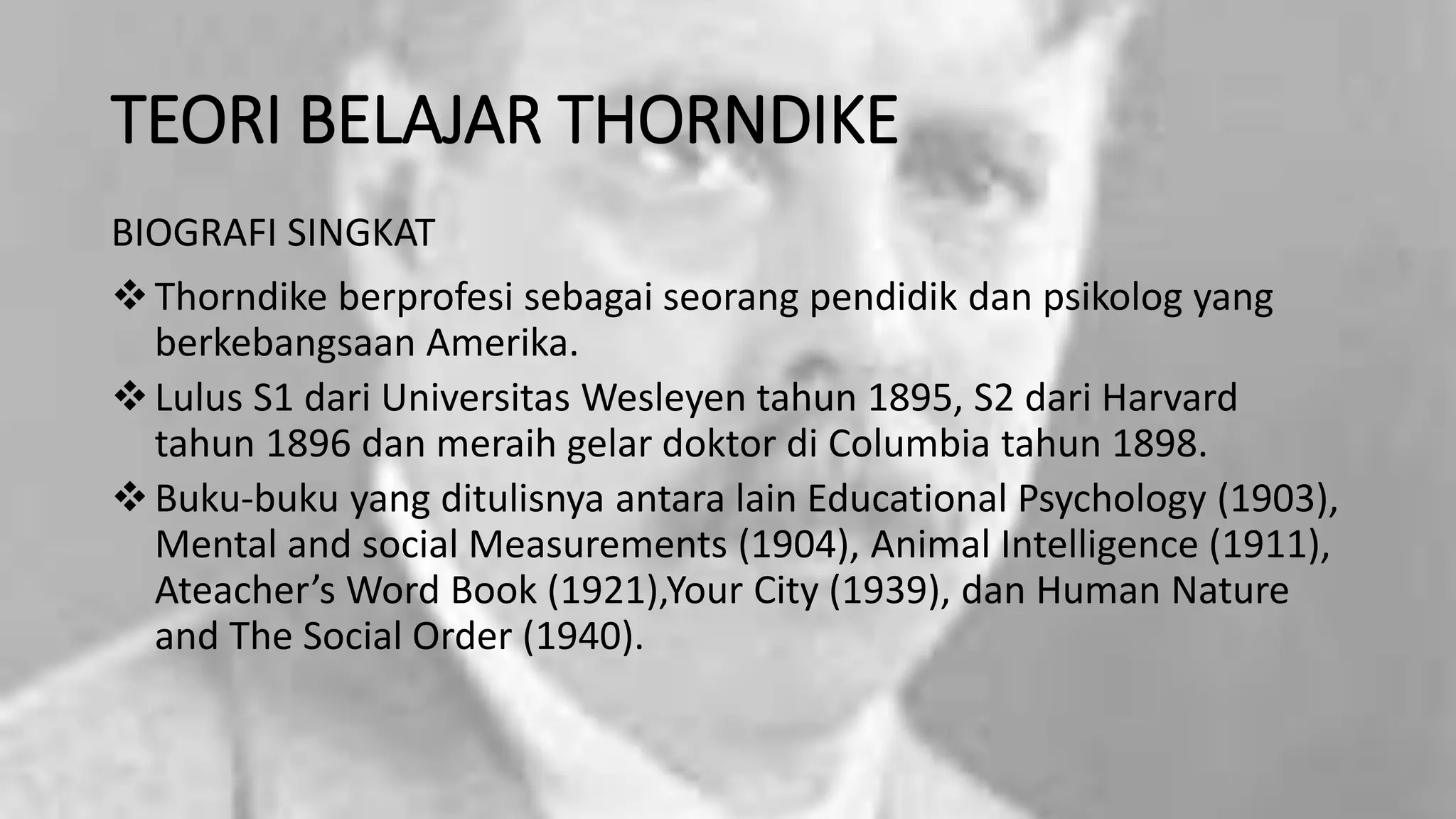RINGKASAN DARI TEORI BELAJAR THORNDIKE.pptx