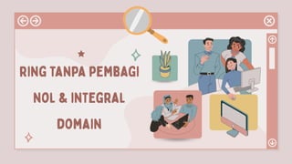 Ring tanpa pembagi nol & integral domain.pptx